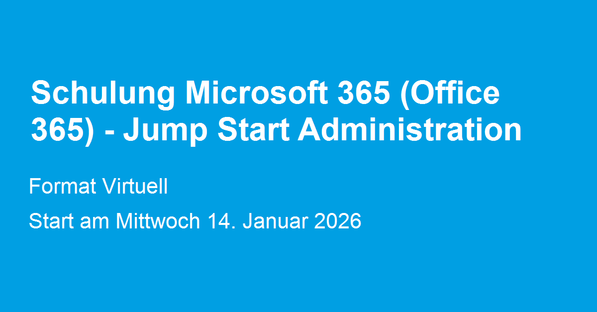 Schulung Microsoft 365 (Office 365) - Jump Start Administration